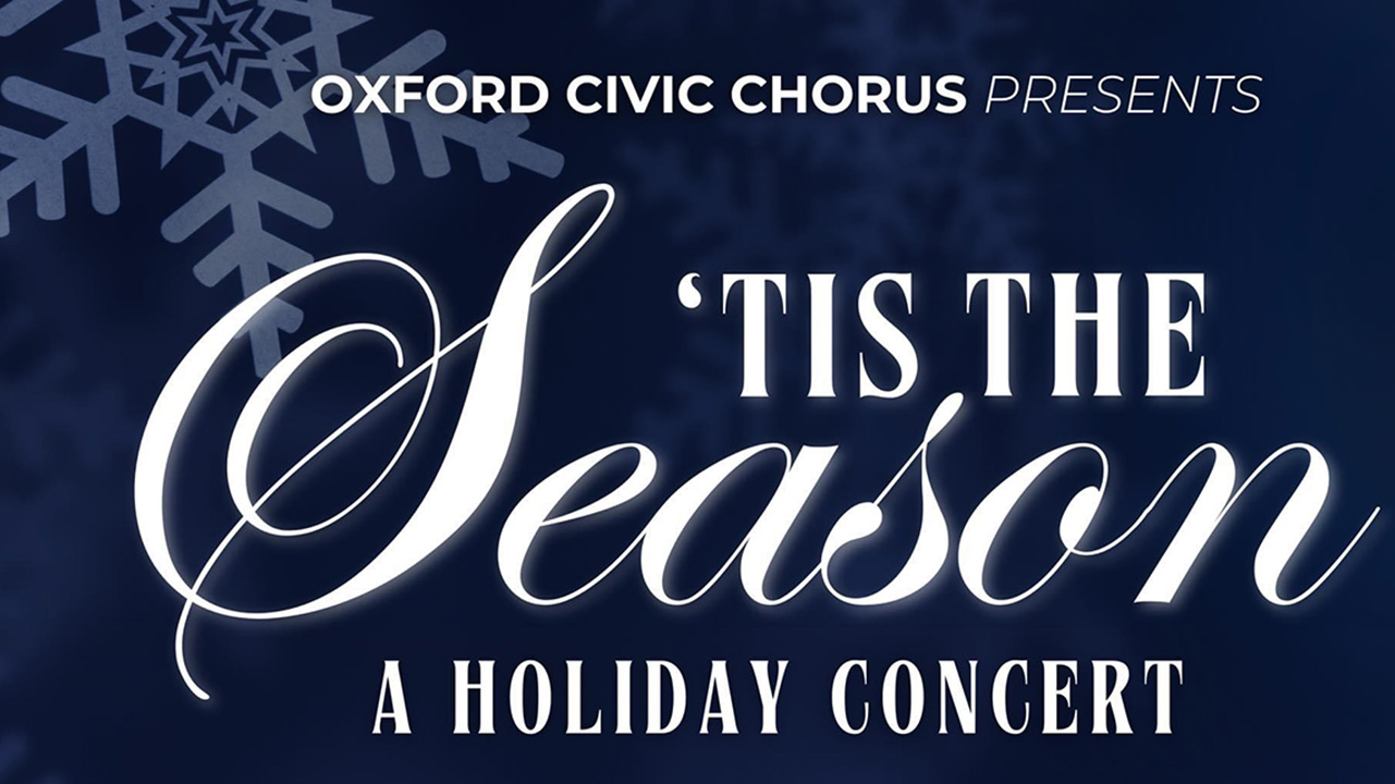 ’Tis the Season: Oxford Civic Chorus’ free holiday concert date set ...
